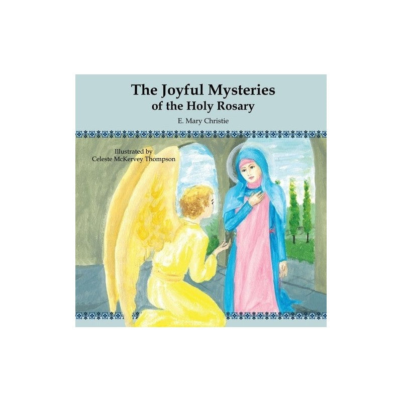 The Joyful Mysteries of the Holy Rosary – Preserving Christian Publications
