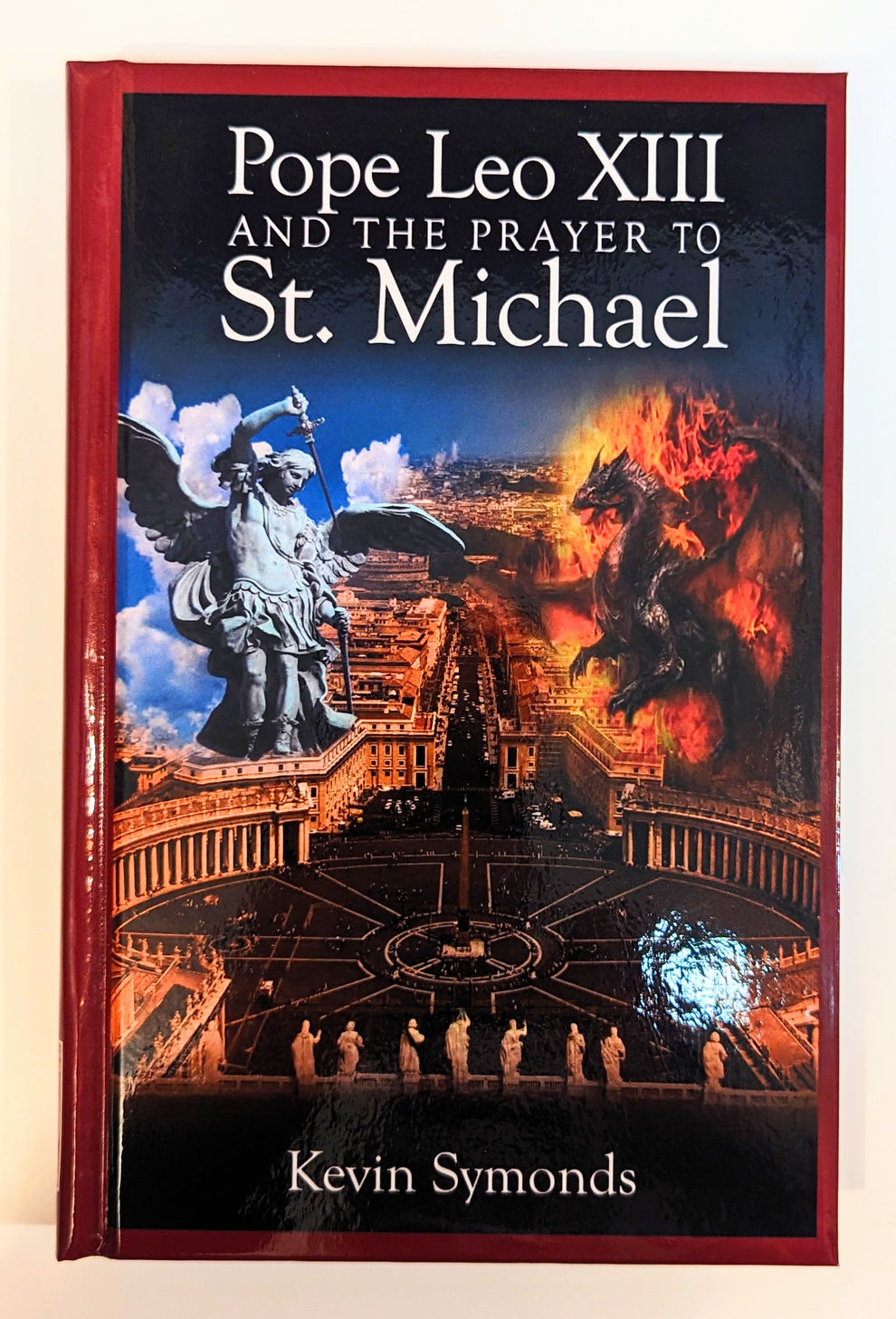 Pope Leo XIII and the Prayer to St. Michael, Second Edition ...